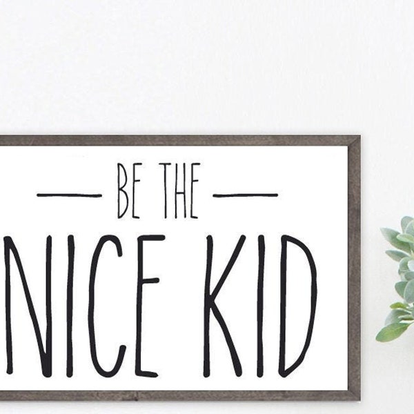 Be the Nice Kid - Etsy