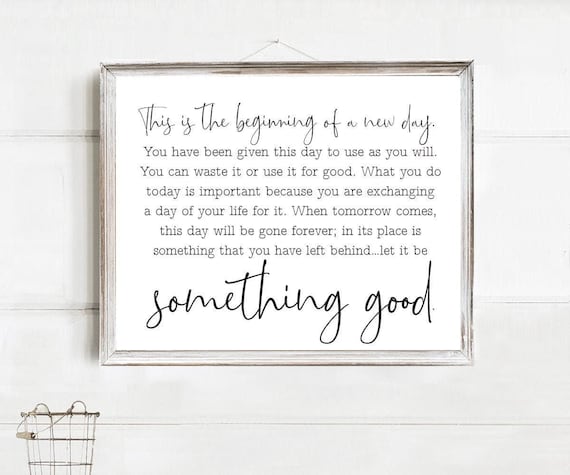 The Beginning of A New Day Let It Be Something Good Quote - Etsy