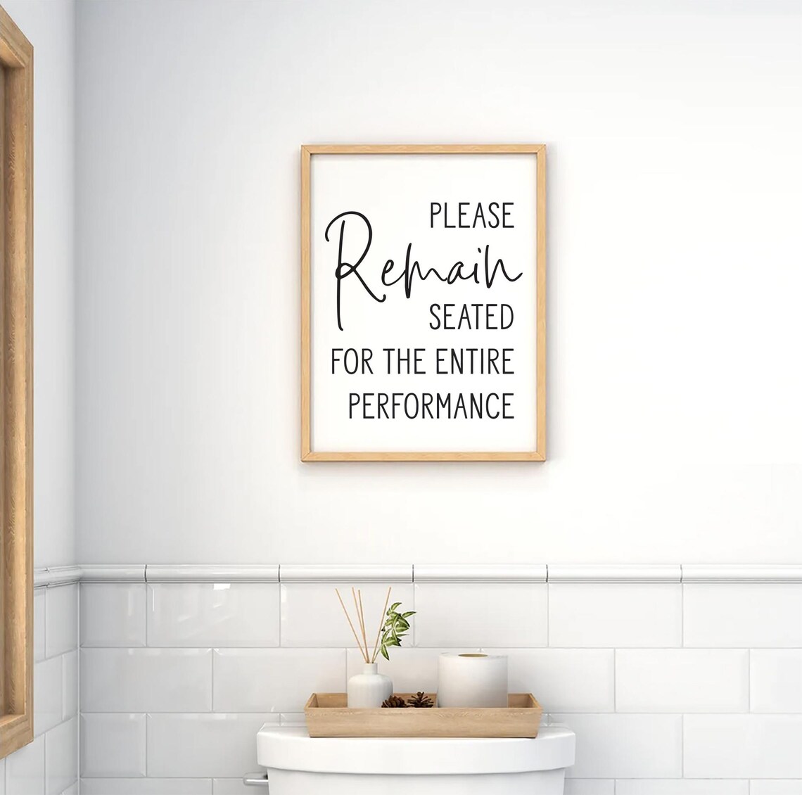 Please Remain Seated for the Entire Performance Bathroom Wall Art Decor ...