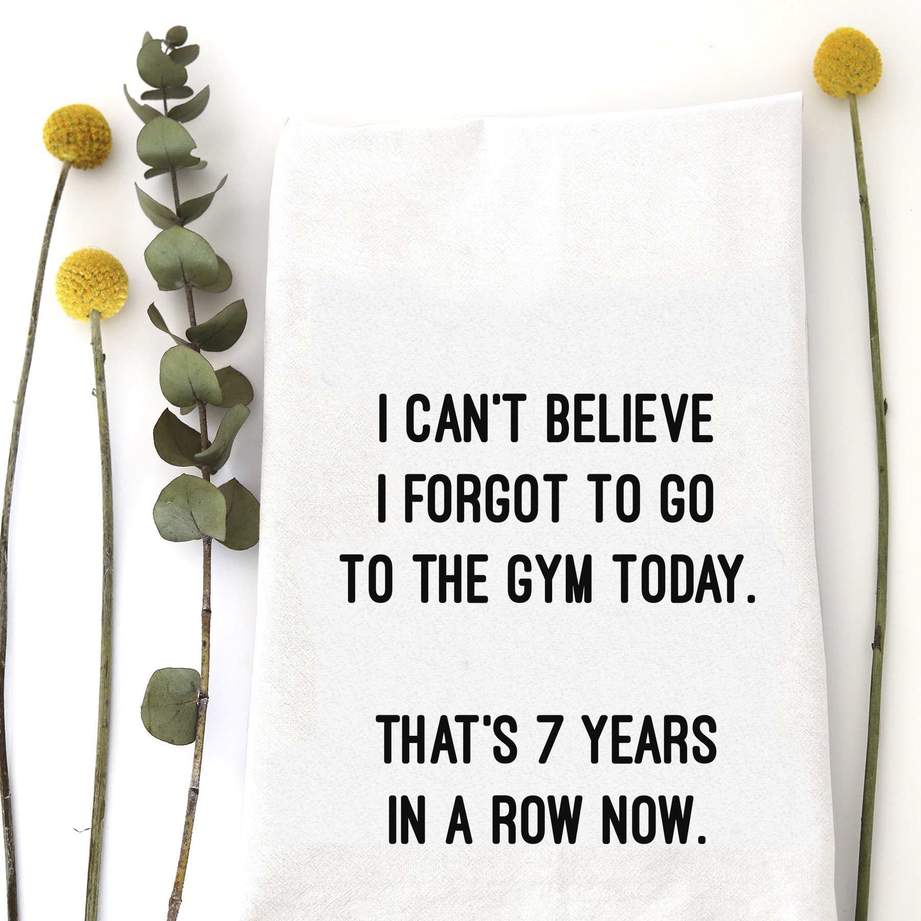 Forgot Gym - Tea Towel - Etsy