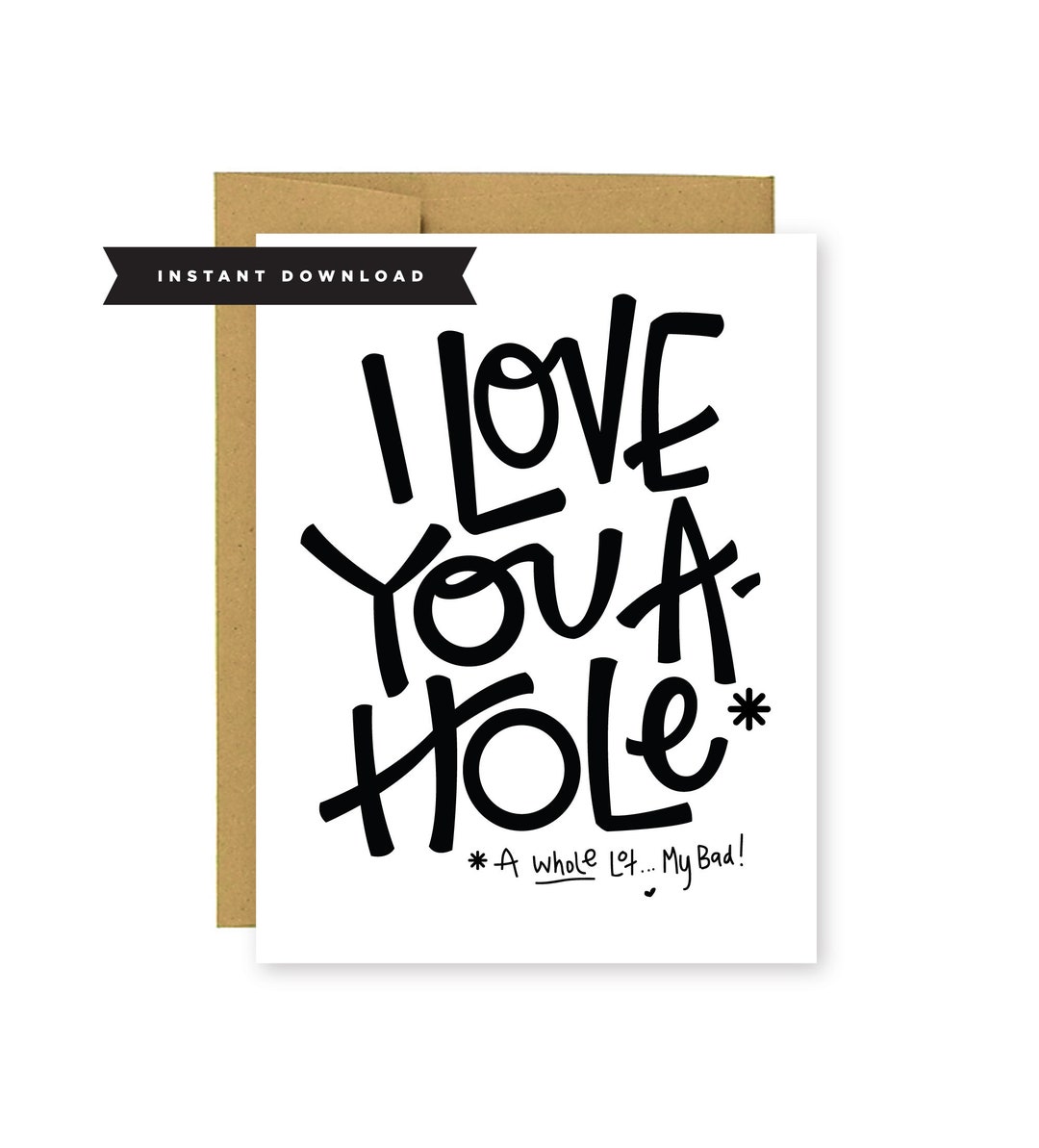 I Love You A-hole/instant Download/a Whole Lot/valentines Day Card ...
