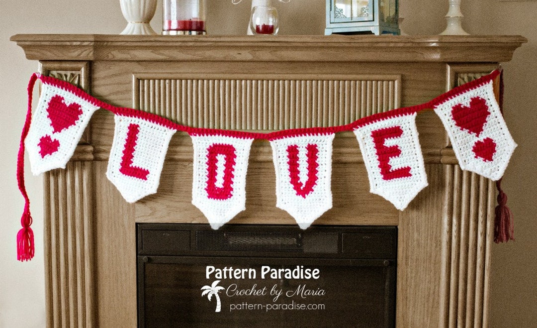 Crochet Pattern LOVE Banner, Bunting, Wall Hanging, Valentine's Day ...