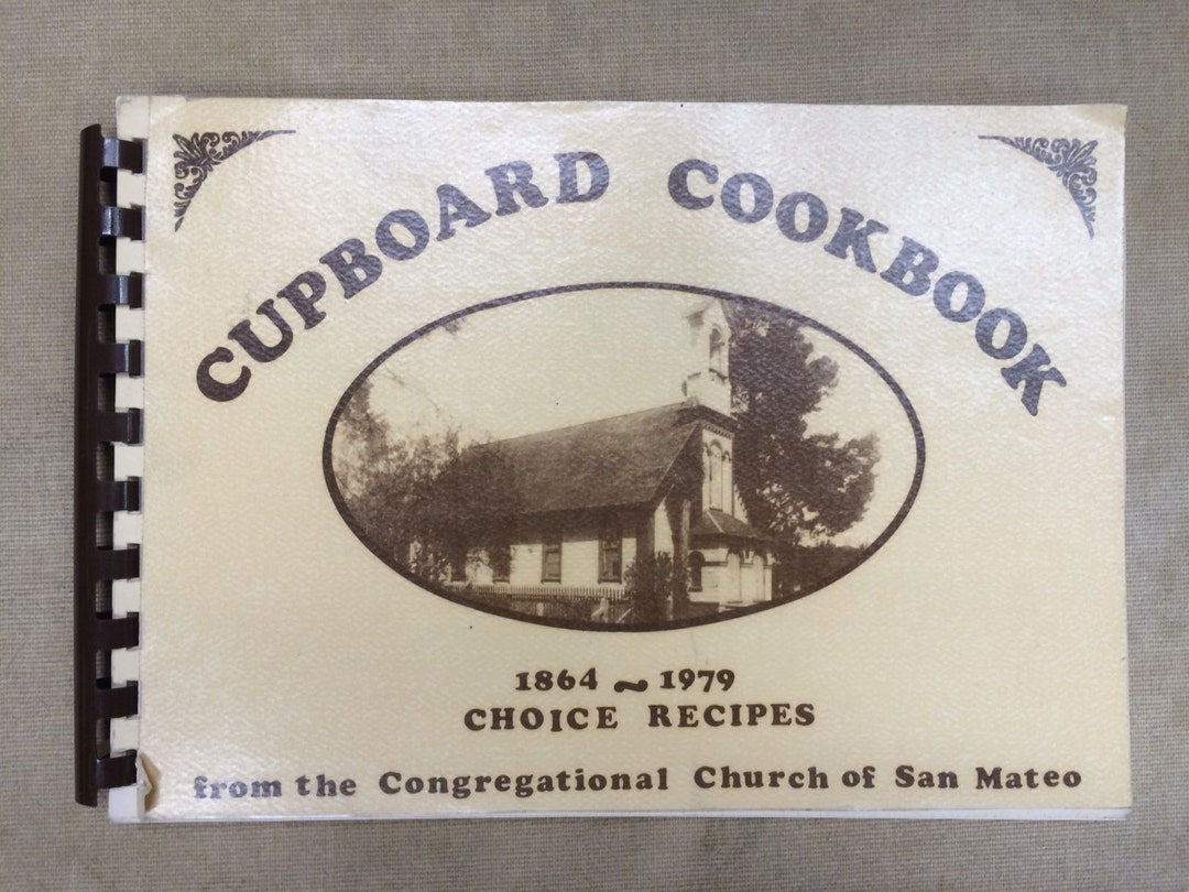 Cupboard Cookbook - Congregational Church of San Mateo, California ...