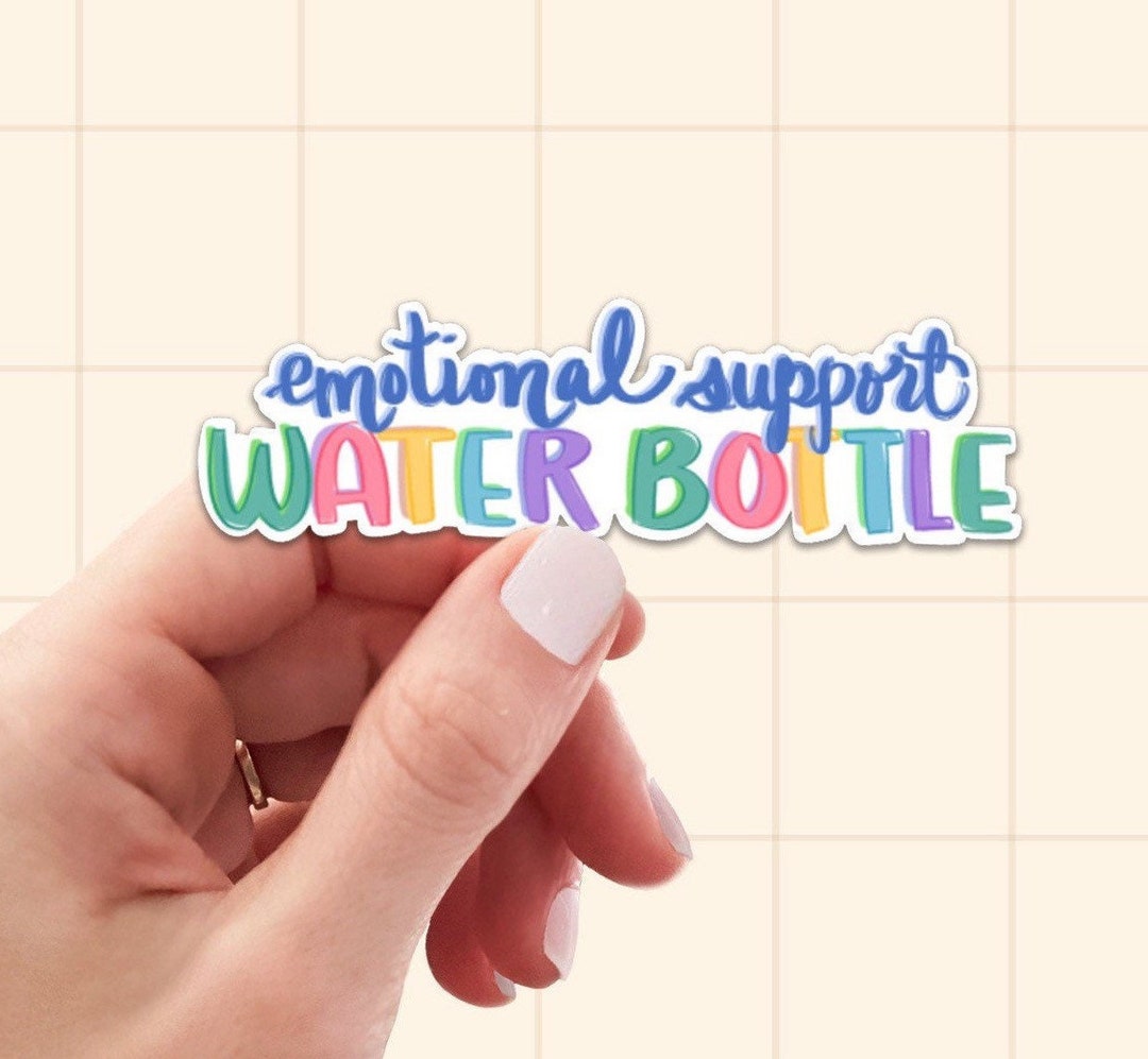 Emotional Support Water Bottle Sticker, Mental Health, Anxiety Sticker ...