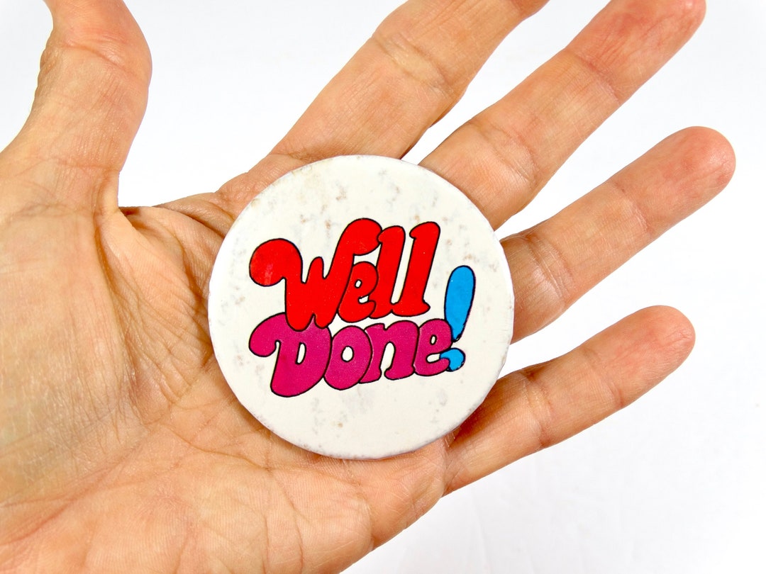 70s Well Done Button Badge-a-minit Button Well Done Button 1970s Button ...