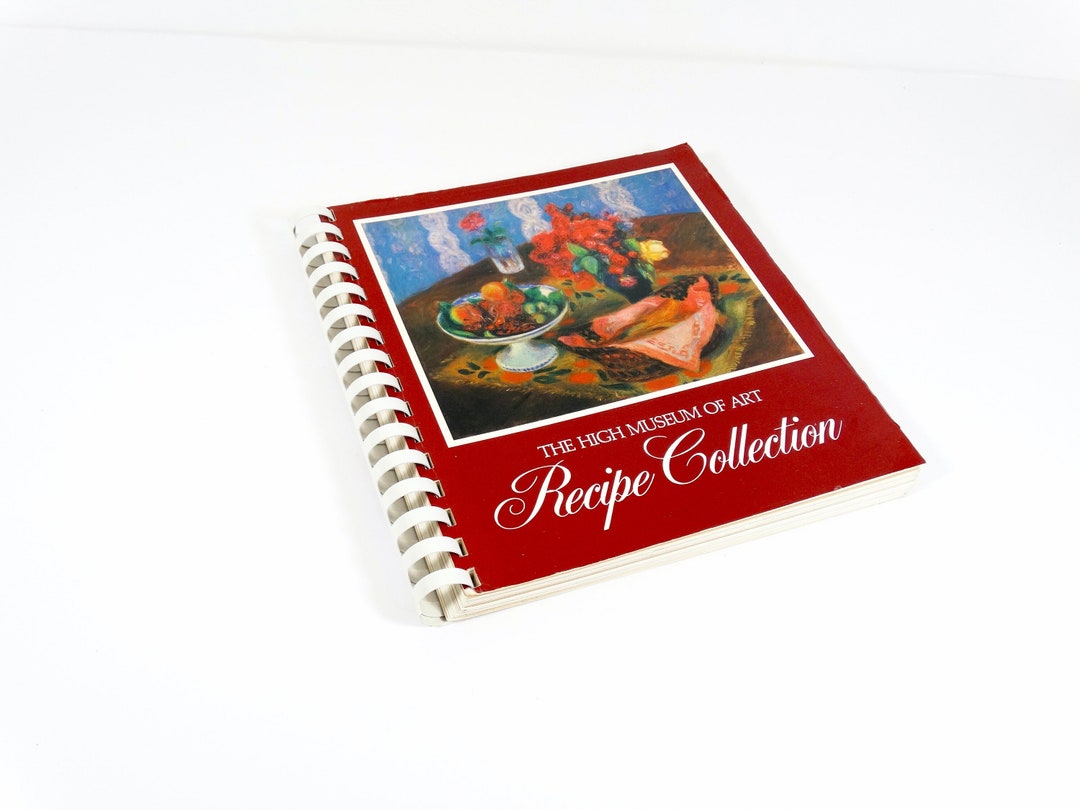 1987 High Museum of Art Recipe Collection Art Museum Cookbook High ...
