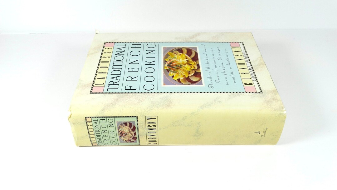 1989 Larousse Traditional French Cooking Curnosky - French Cookbook ...