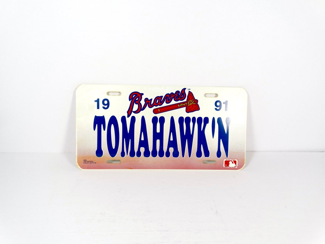 1991 Braves Tomahawk’n License Plate Atlanta Braves Fan Braves License ...