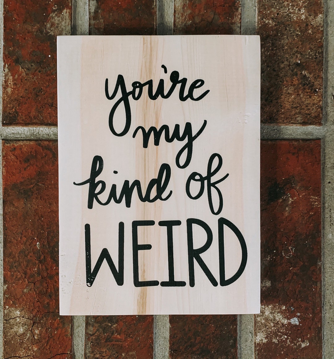 Wood Sign Youre my kind of weird. Wall Sign Bedroom Sign Wooden Wall ...