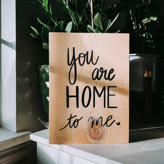 Wood Sign You Are Home to Me. Wall Sign Bedroom Sign | Etsy