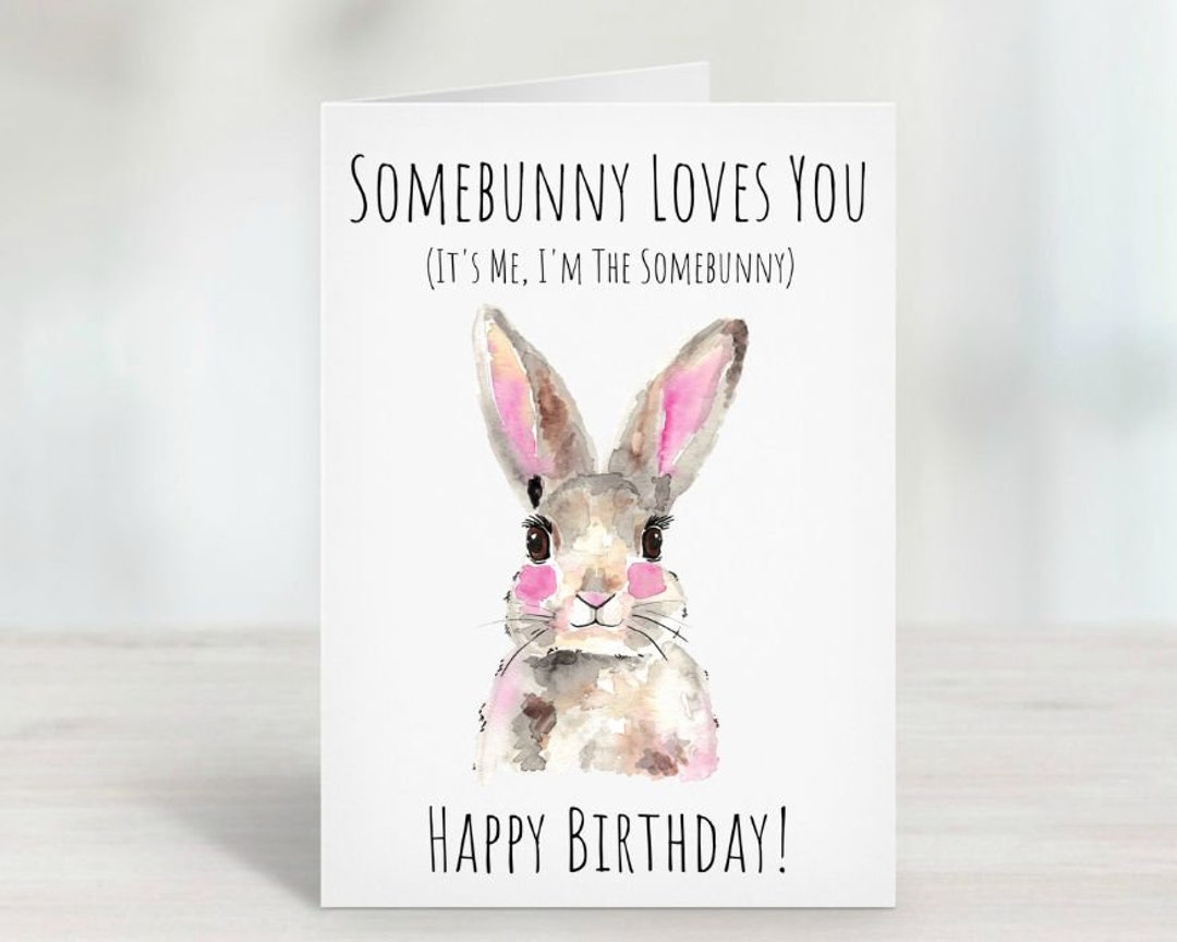 Printable Birthday Card / Somebunny Loves You / Card for Her / Birthday ...