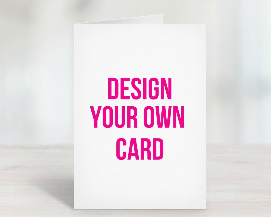 Printable Design Your Own Greeting Card Customize Your Own Etsy Printable Design Your Own Greeting Card Customize Your Own Etsy