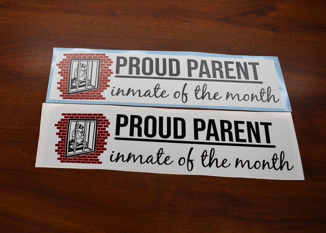 2 Proud Parent Inmate of the Month Decal Bumper Sticker Car Glass ...