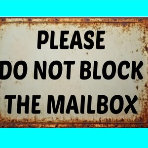 Sign Please Do Not Block the Mailbox Indoor Outdoor Post Office Box ...