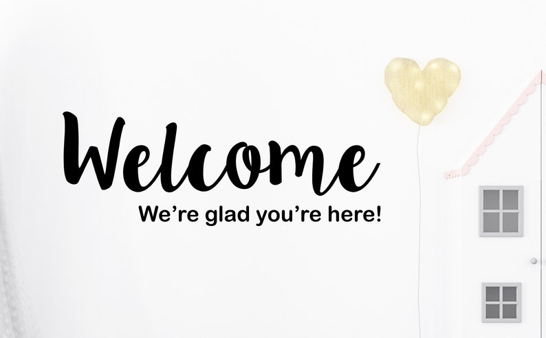 Welcome We're Glad You're Here Wall Decal Sticker - Etsy
