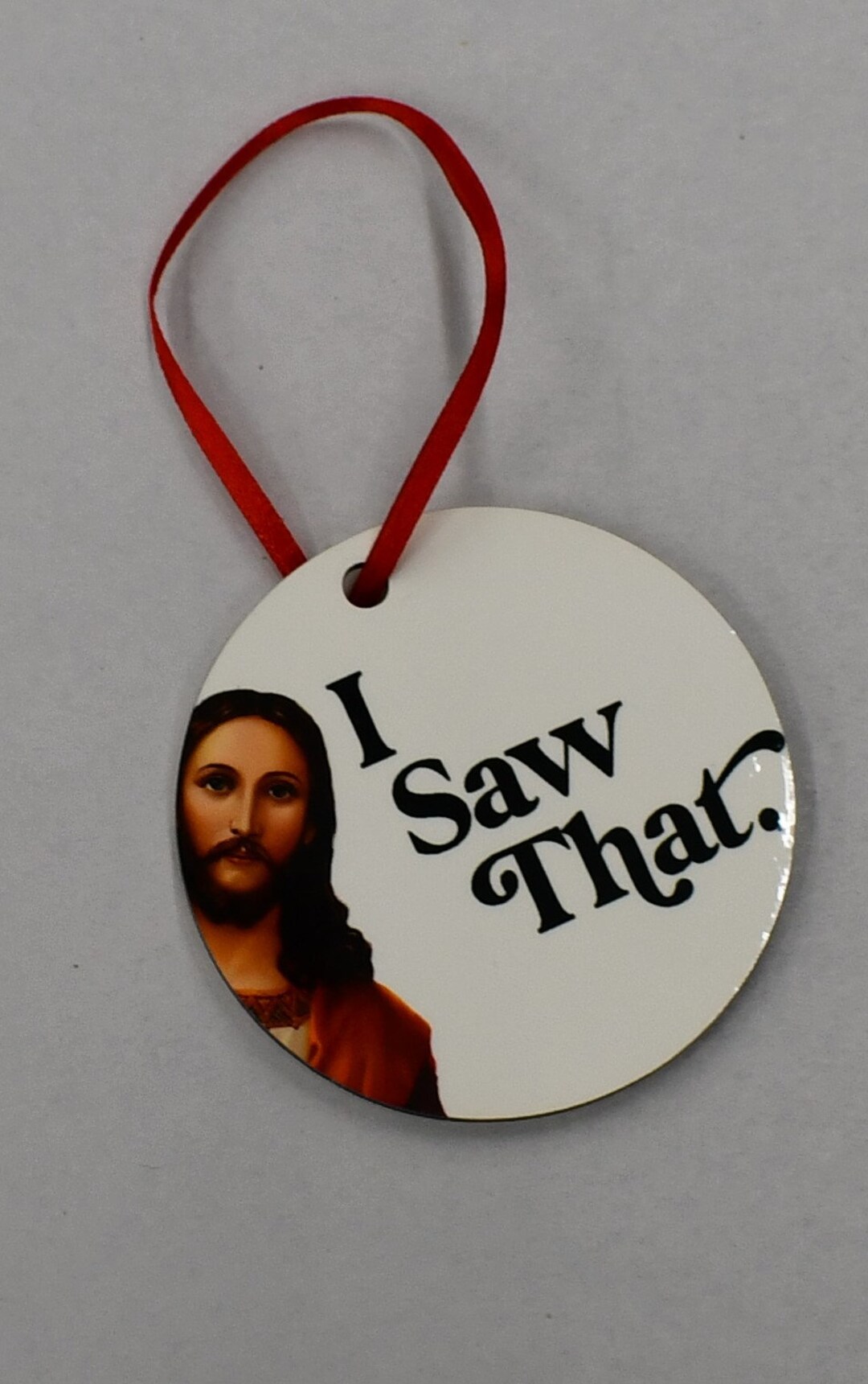 I Saw That Jesus Medallion: Funny Christian Ornament, Rear View Mirror ...