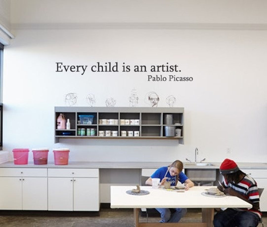 Decal Wall Art Every Child is an Artist Pablo Picasso Decal Childs Room ...