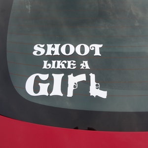 Car Decal Gun Shoot Like A Girl Hunting Scope Girls Deer Buck Glass ...