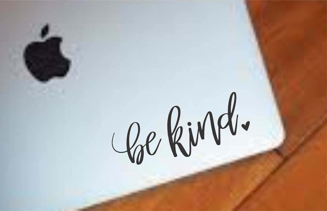 Be Kind Laptop Decal: Matte Vinyl Sticker, Inspirational Gift - Etsy