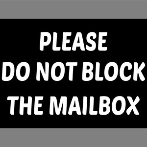 Sign Please Do Not Block the Mailbox Indoor Outdoor Post Office Box ...