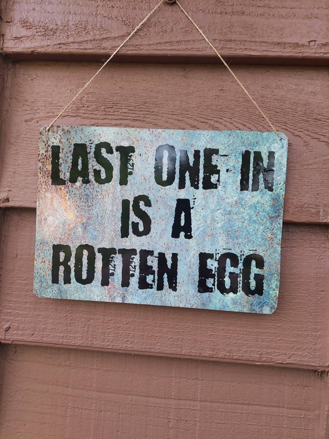 Last One in is A Rotten Egg Sign Porch Deck Balcony Patio Door Hanger ...