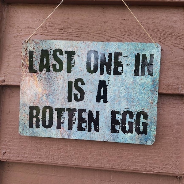 Last One in is a Rotten Egg Sign - Etsy