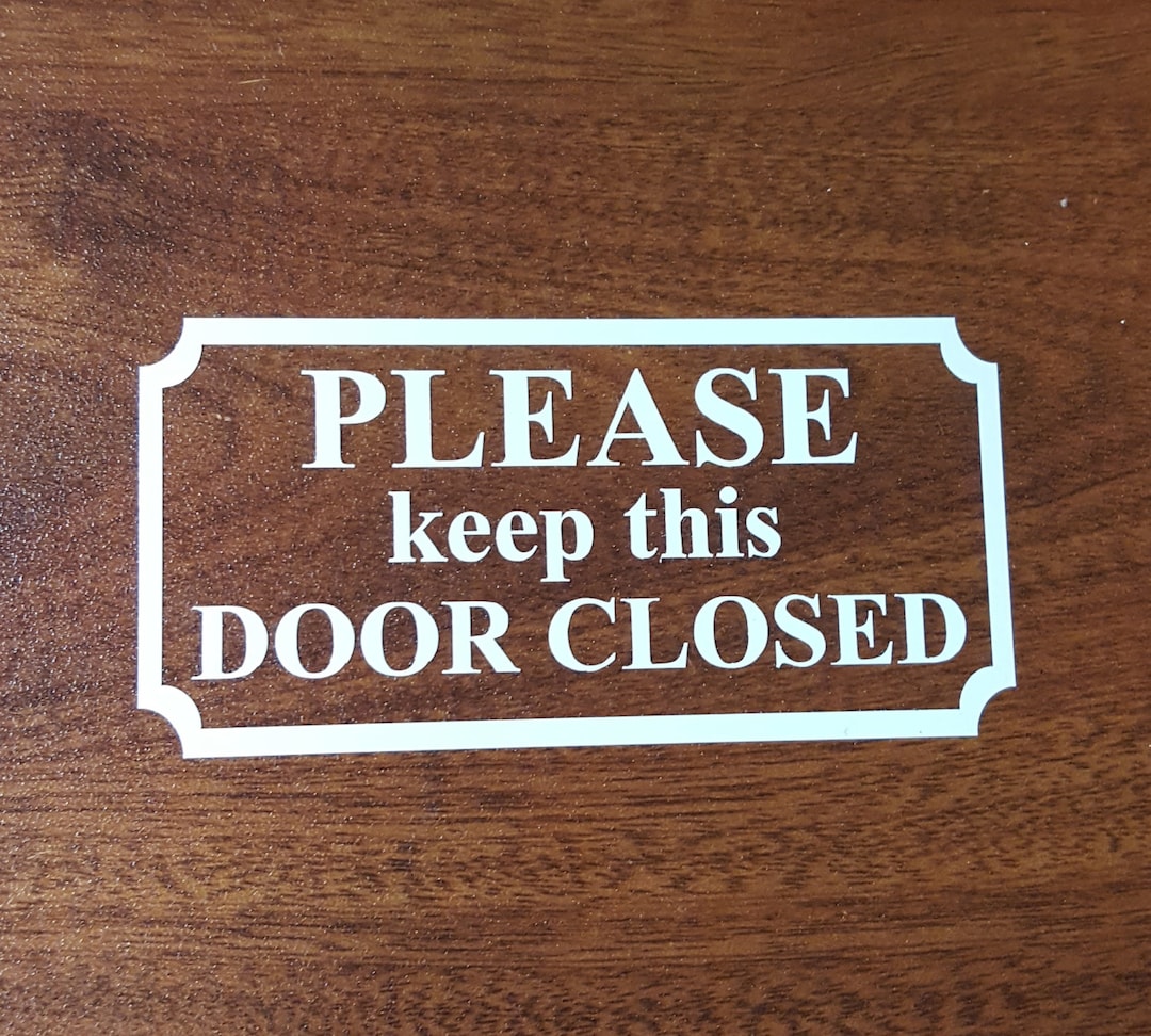 2 Please Keep This Door Closed Decal Sign Window DIY Save Door Shut ...