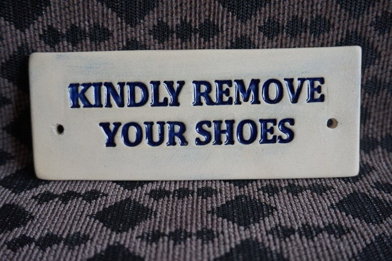 KINDLY Remove Your Shoes Sign / Ceramic Sign / Door or Wall | Etsy