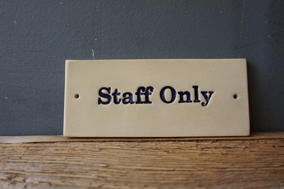 STAFF ONLY Sign / Ceramic Sign / Door or Wall Sign - Etsy