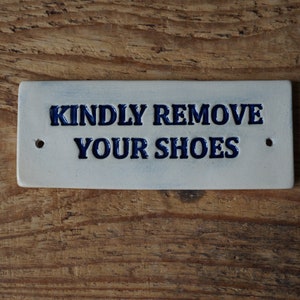 KINDLY Remove Your Shoes Sign / Ceramic Sign / Door or Wall Sign - Etsy