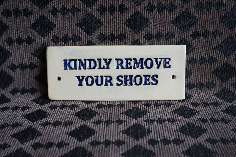 KINDLY Remove Your Shoes Sign / Ceramic Sign / Door or Wall | Etsy