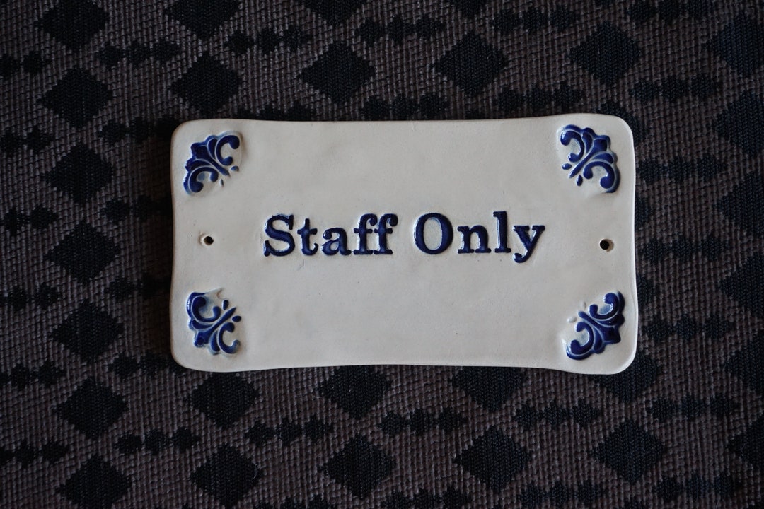 Ceramic "staff Only" Sign: Glazed Door or Wall Decor - Etsy