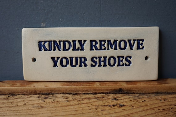 KINDLY Remove Your Shoes Sign / Ceramic Sign / Door or Wall | Etsy