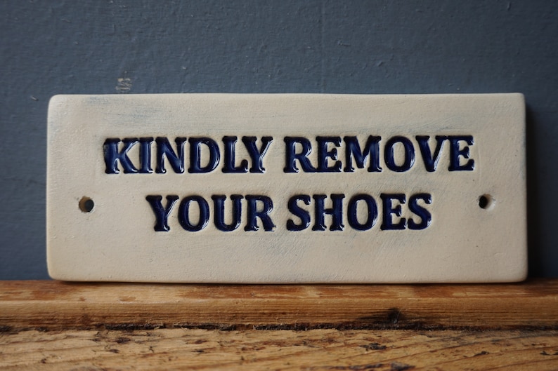 KINDLY Remove Your Shoes Sign / Ceramic Sign / Door or Wall - Etsy