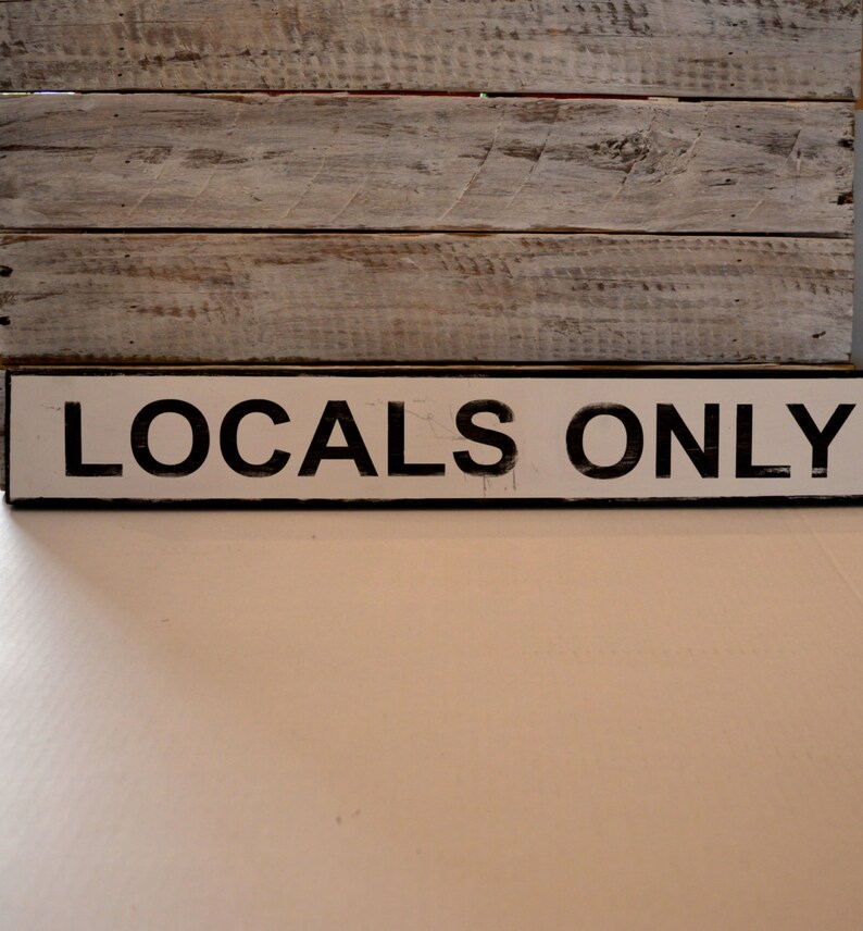 Wooden Locals Only Sign/home Decor/wall Decor/home & - Etsy