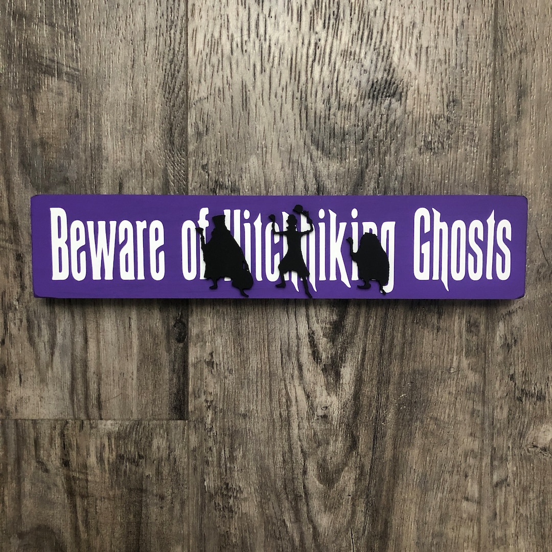 Beware of Hitchhiking Ghosts Sign, Haunted Mansion Sign, Wood Sign ...