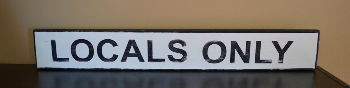 Wooden Locals Only Sign/home Decor/wall Decor/home & - Etsy