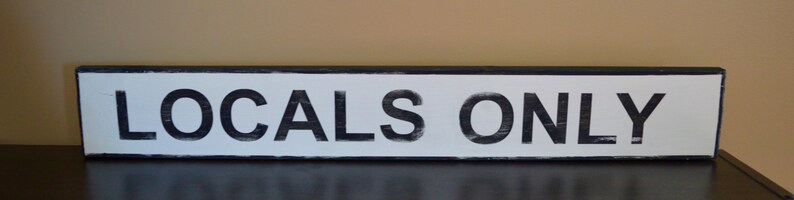 Wooden Locals Only Sign/home Decor/wall Decor/home & - Etsy
