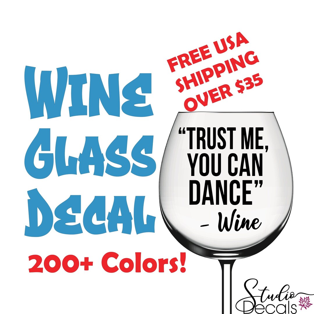 Trust Me You Can Funny Vinyl Decals - Custom Wine Glass Decal - Wine ...