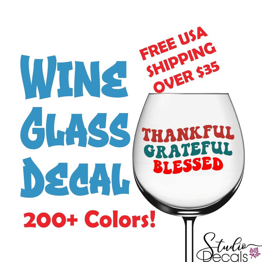 Thankful Grateful Blessed Vinyl Decals - Custom Wine Glass Decal - Wine ...