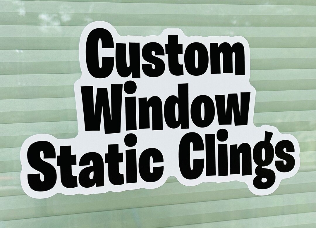 Custom Window Cling Decal - Window Cling Sticker - Temporary Window ...