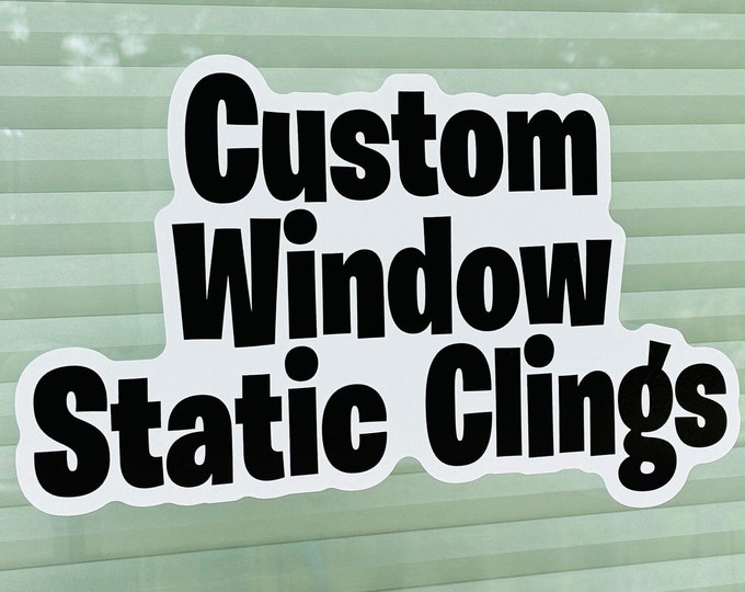 Custom Static Window Cling Vinyl Sticker - Personalized Window Decal ...