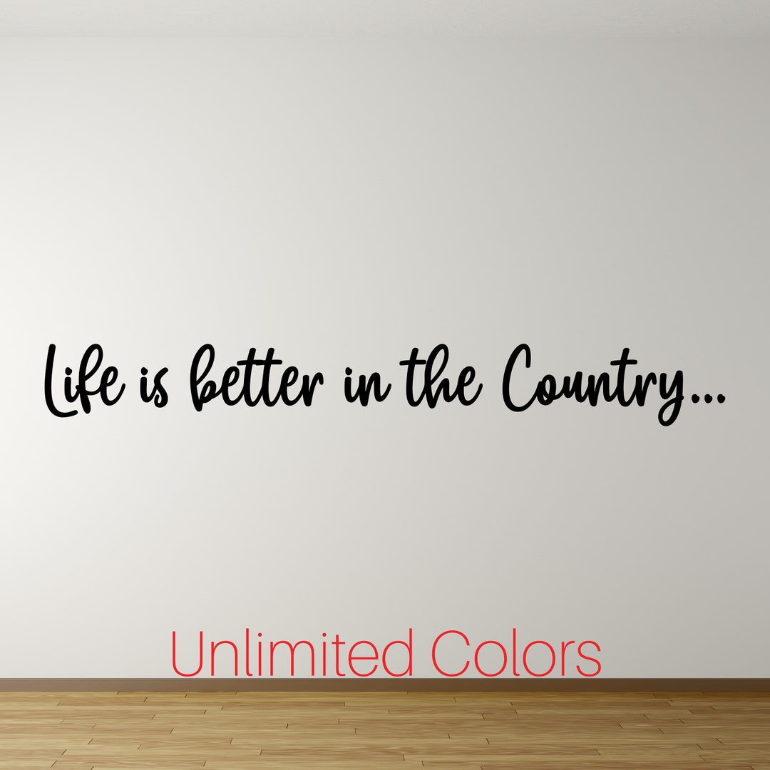 Life is Better in the Country Indoor Wall Decal Kitchen Decals Country ...