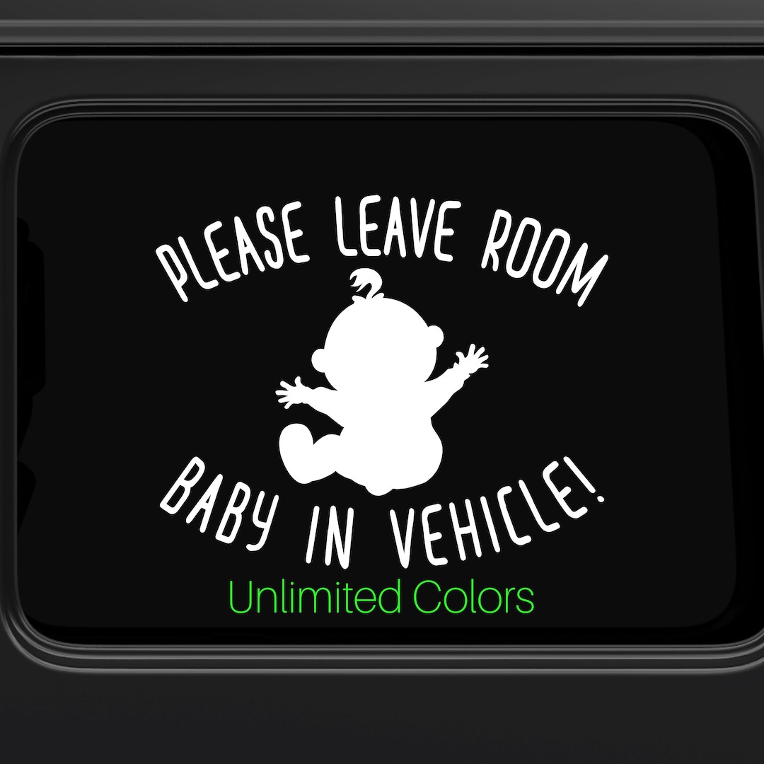 Please Leave Room Baby in Car Window Decal Windshield Decal Window ...