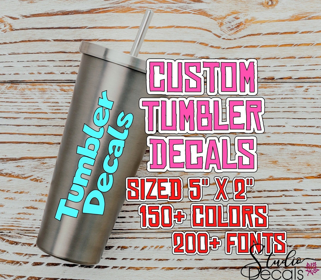 Tumbler Vinyl Decals | Decals for Tumblers | Custom Vinyl Decals ...