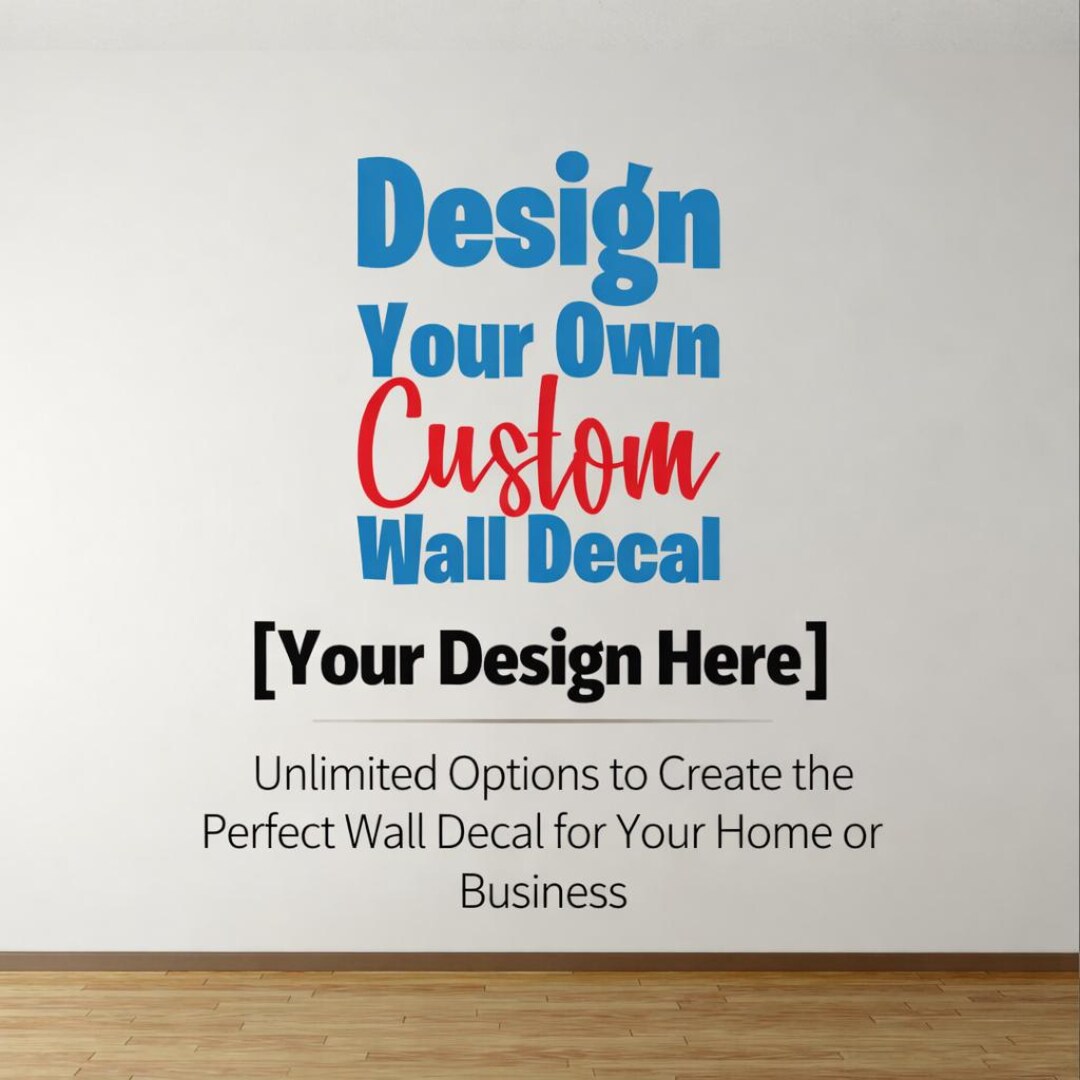 Design Your Own Custom Wall Decal Customized Wall Decal Indoor Wall ...