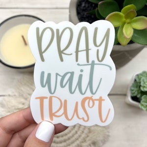 Pray Wait Trust Sticker Bible Sticker Vinyl Sticker Matte - Etsy