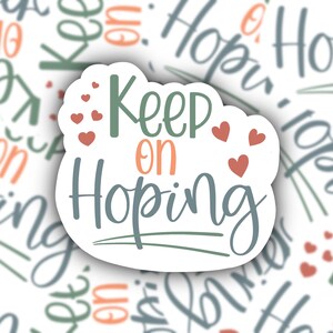 Keep on Hoping Sticker Bible Sticker Vinyl Sticker Matte - Etsy