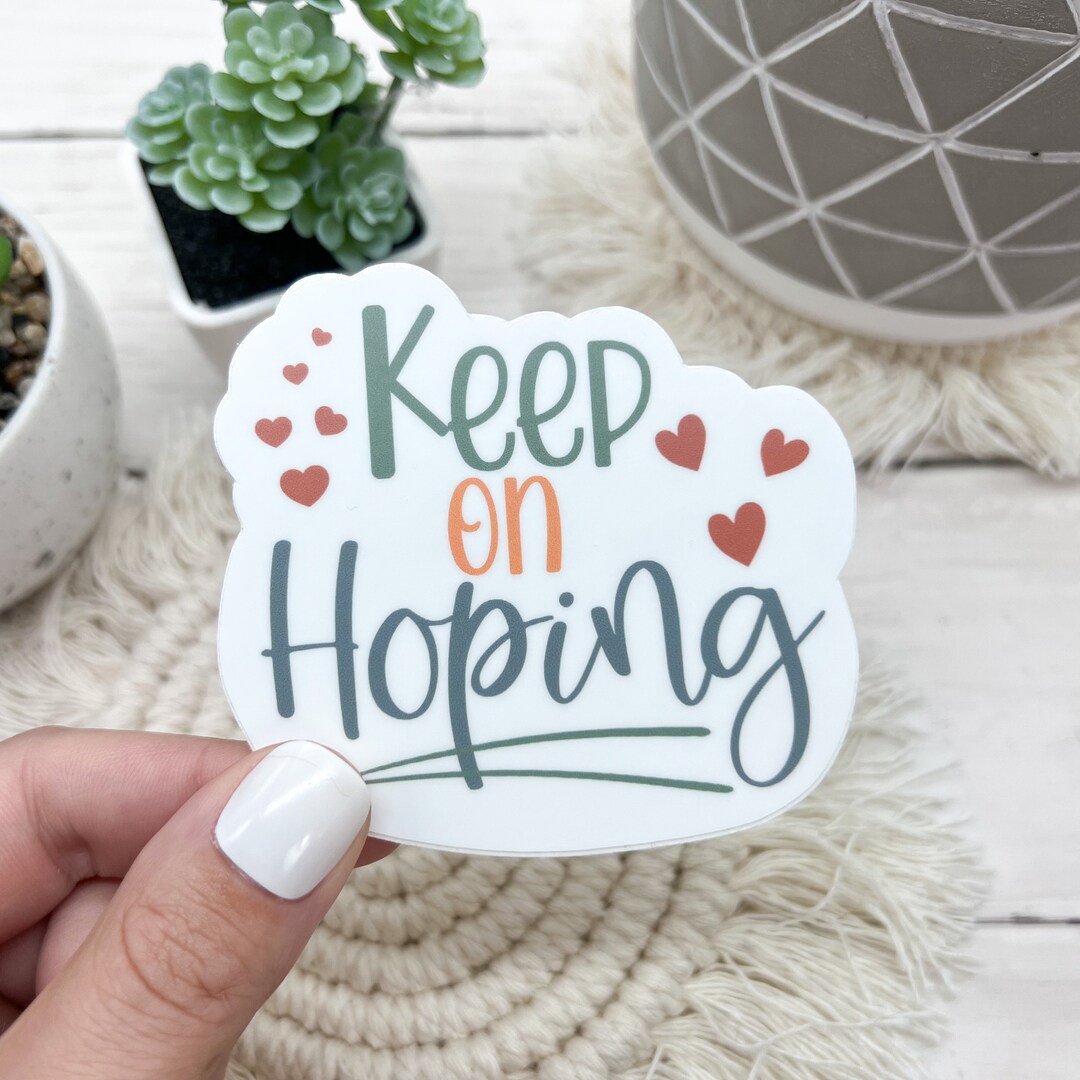 Keep on Hoping Sticker, Bible Sticker, Vinyl Sticker, Matte Sticker ...