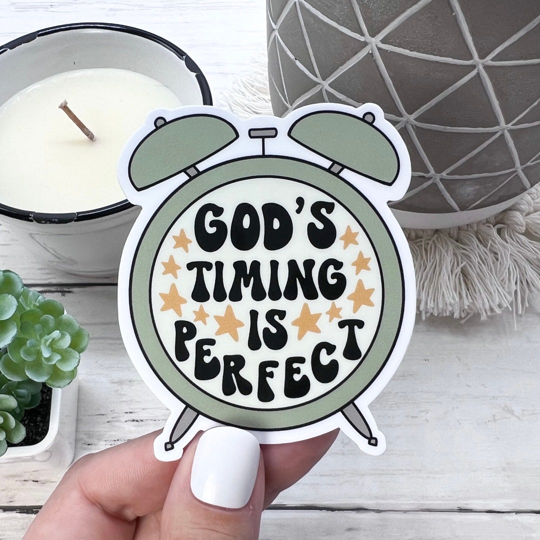 God’s Timing is Perfect, Faith Stickers, Christian Sticker, Sticker for ...